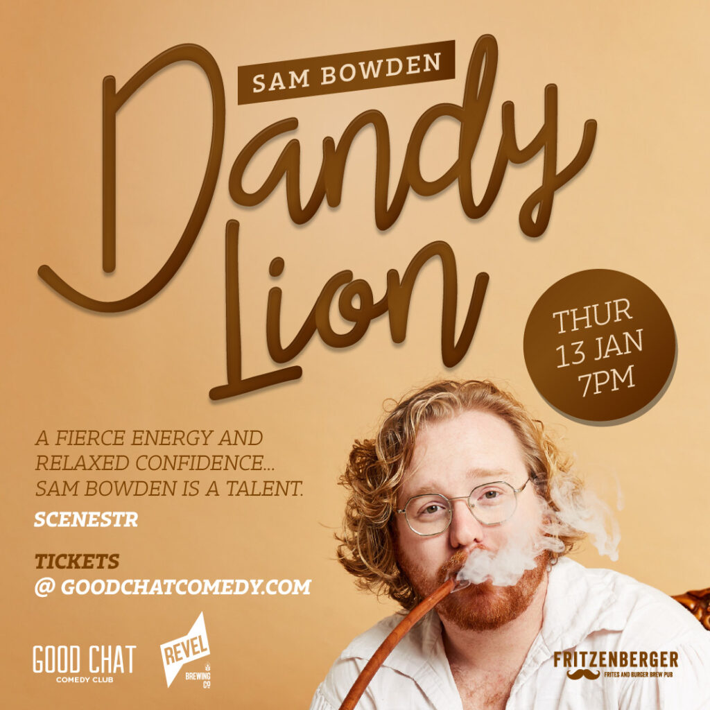 Sam Bowden | Dandy Lion - Good Chat Comedy Club