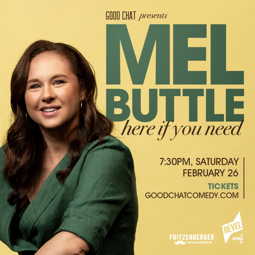 Mel Buttle | Here If You Need - Good Chat Comedy Club