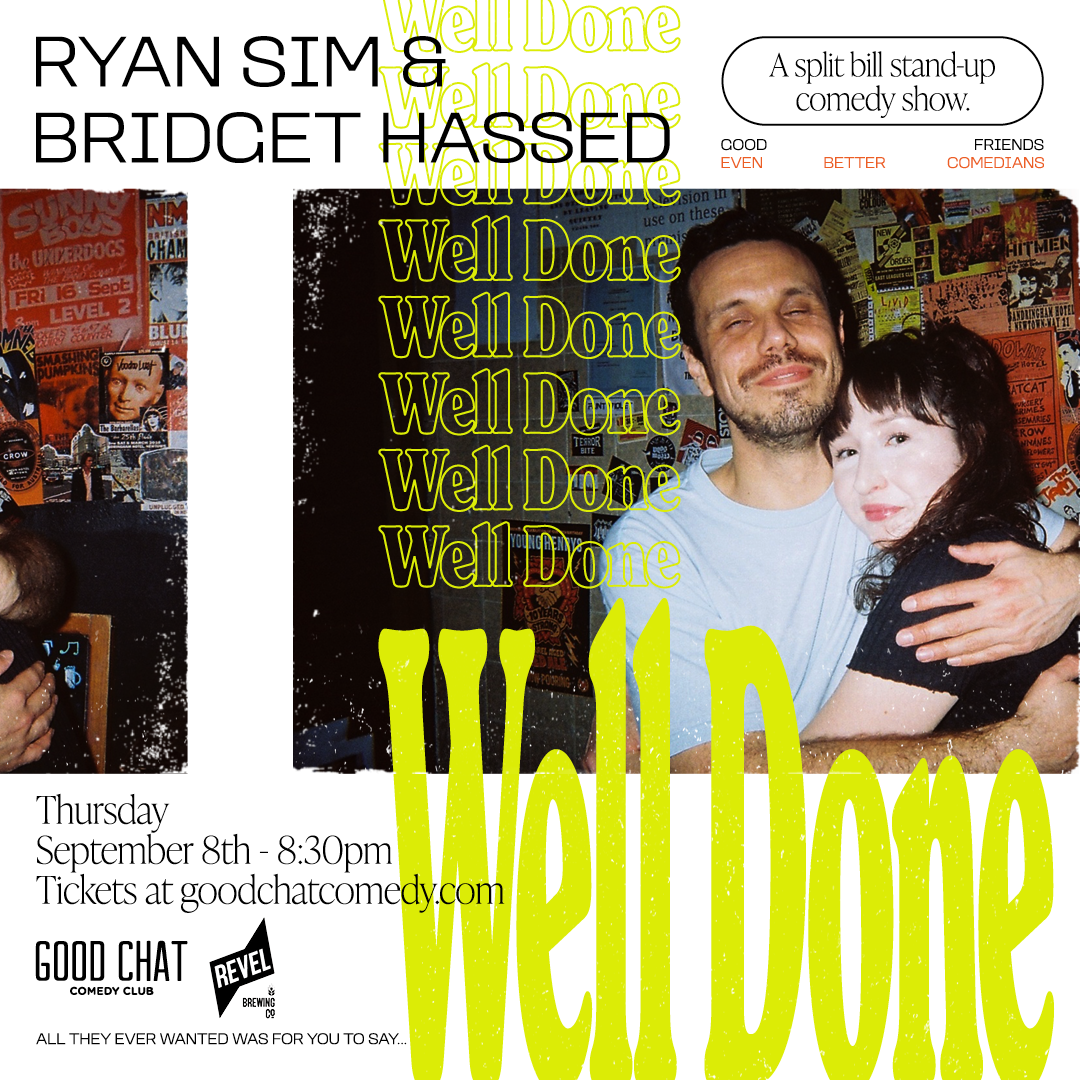 Ryan Sim & Bridget Hassed | Well Done - Good Chat Comedy Club