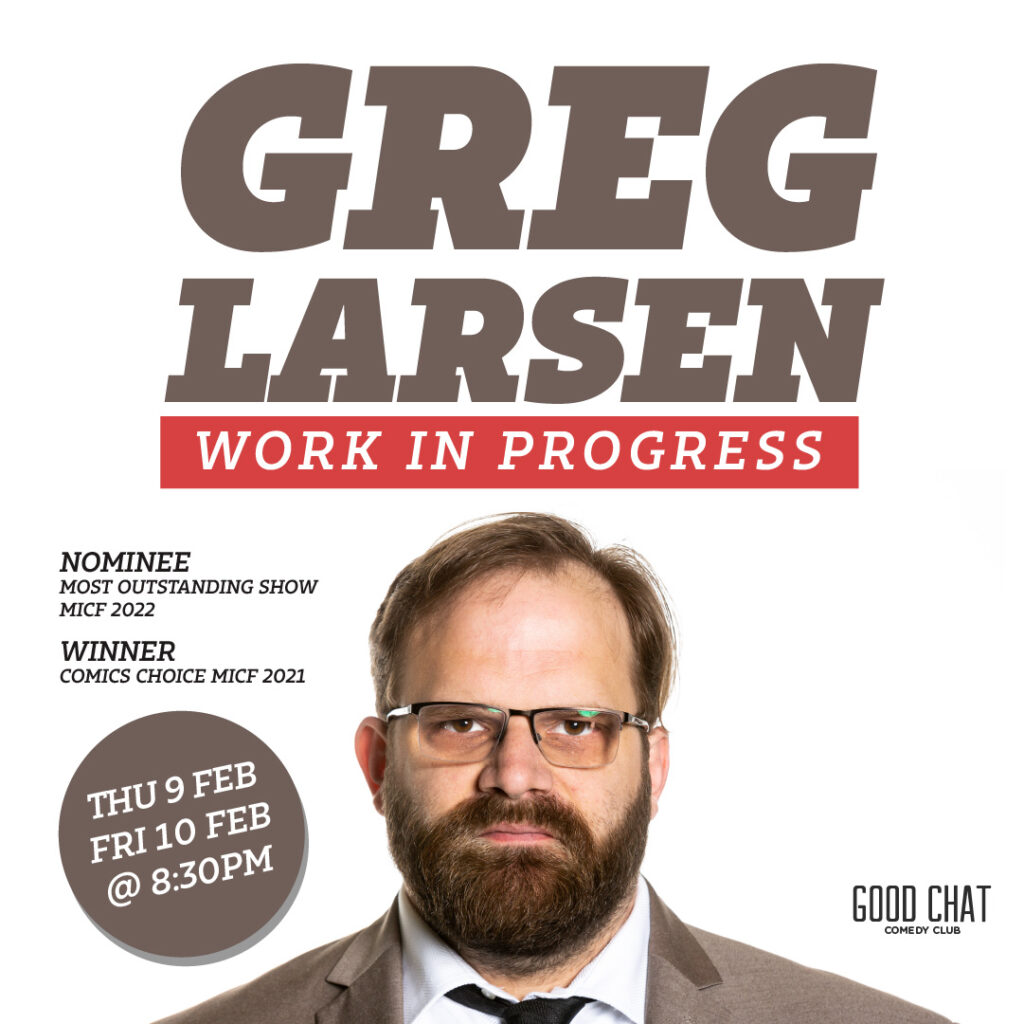 Greg Larsen | Work In Progress - Good Chat Comedy Club