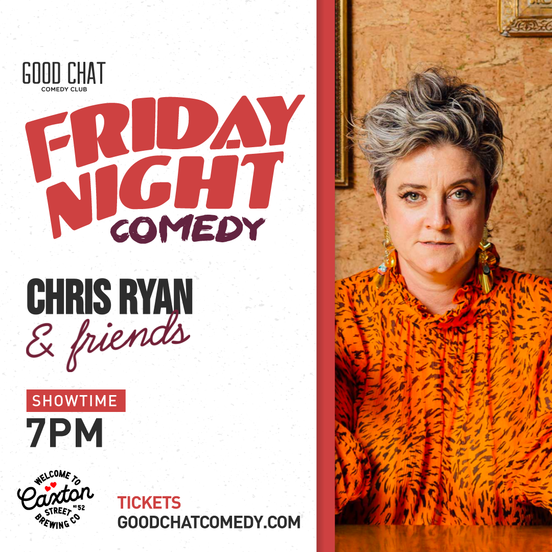 Friday Night Comedy w/ Chris Ryan & Friends! - Good Chat Comedy Club