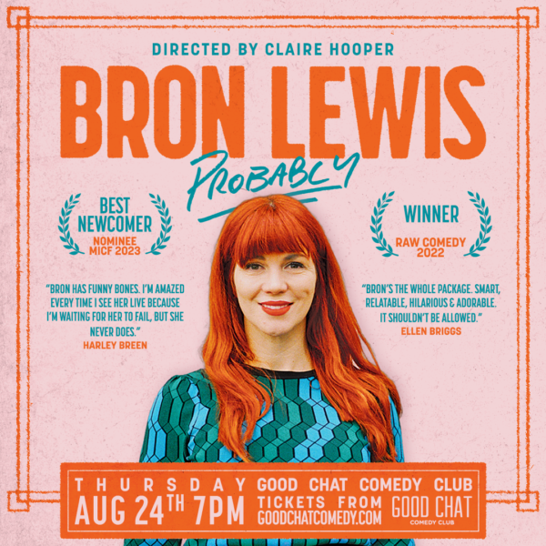 Bron Lewis | Probably - Good Chat Comedy Club