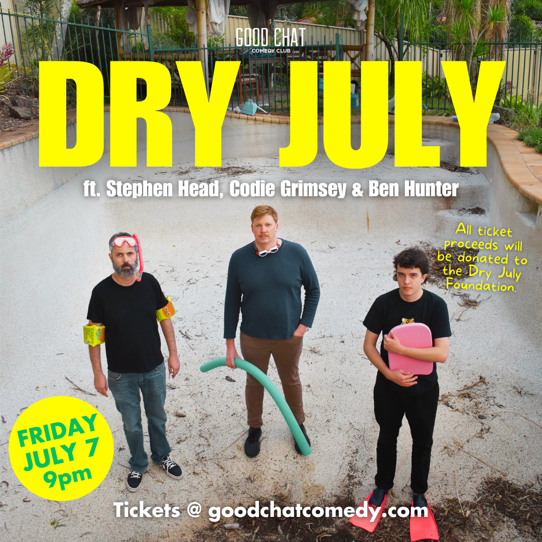 Dry July | A Comedy Fundraiser! - Good Chat Comedy Club