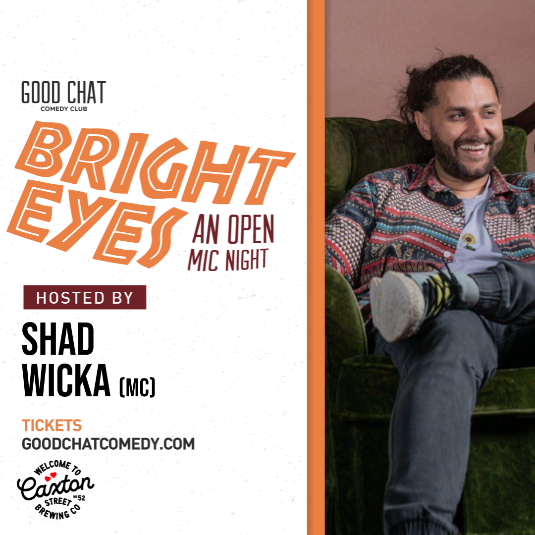 Good Chat Comedy Presents | Bright Eyes - An Open Mic Night! - Good ...