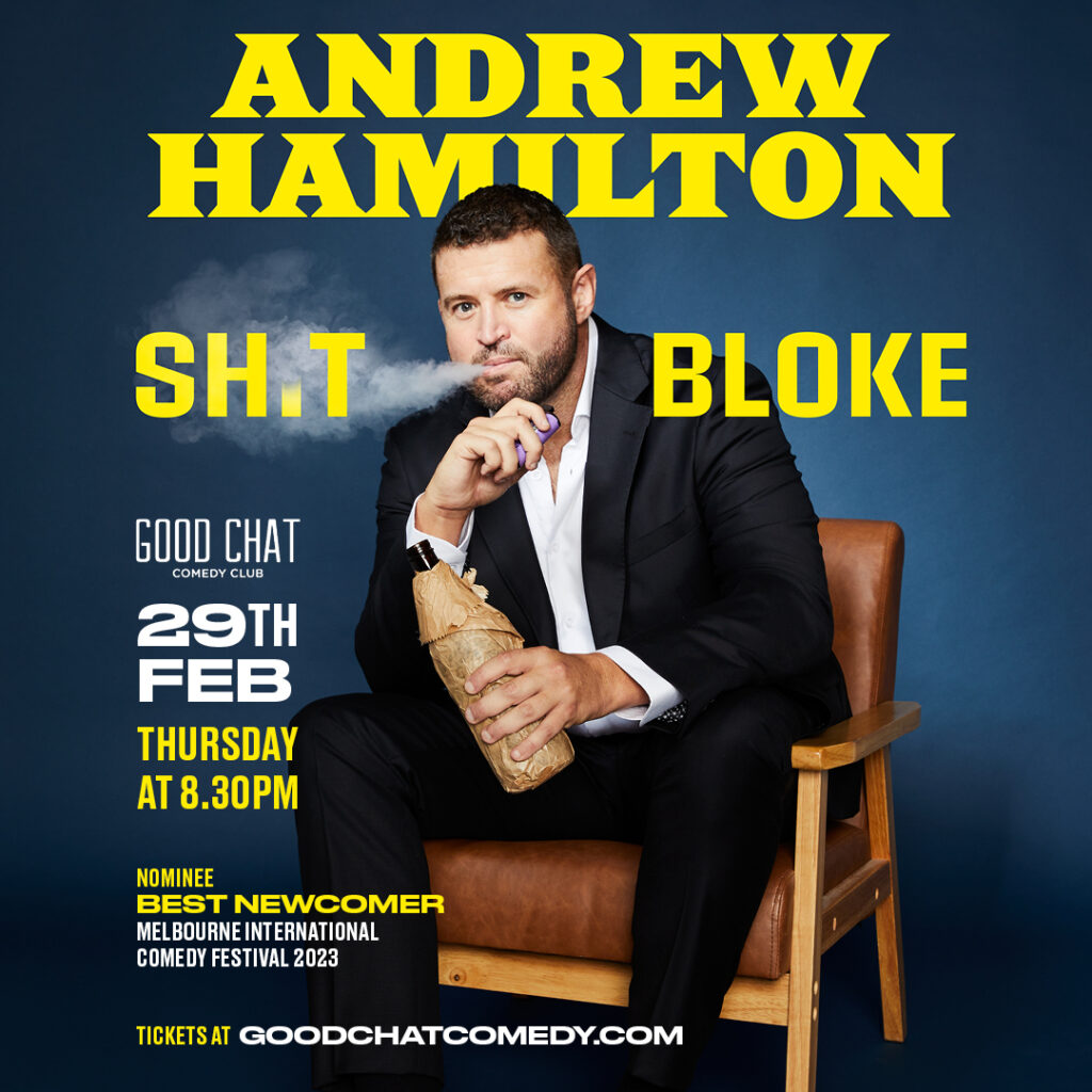 Andrew Hamilton | Sh*t Bloke - Good Chat Comedy Club