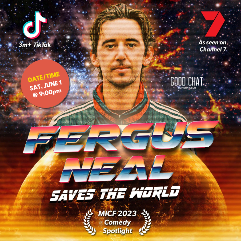 Fergus Neal | Saves The World - Good Chat Comedy Club