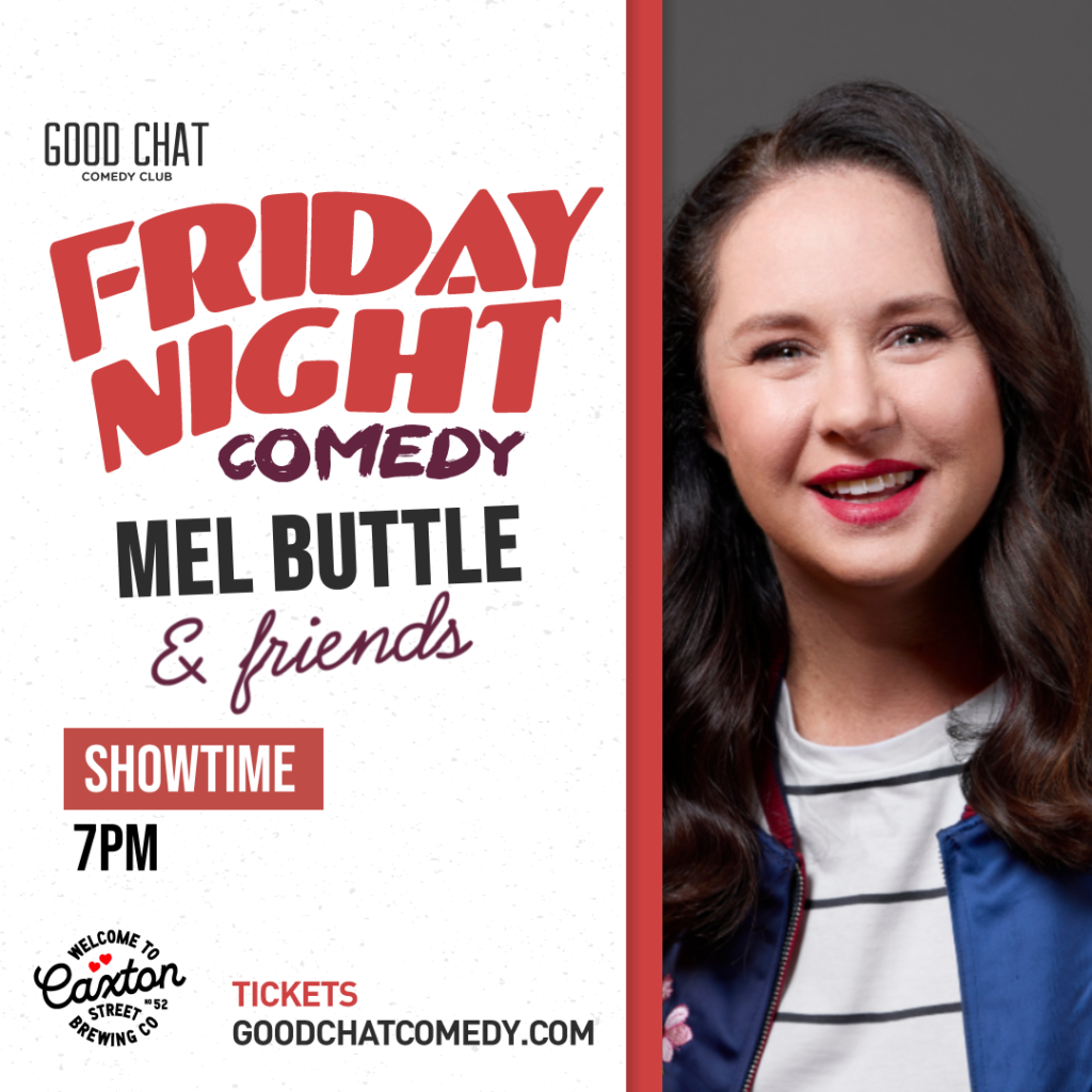 Friday Night Comedy w/ Mel Buttle & Friends! - Good Chat Comedy Club