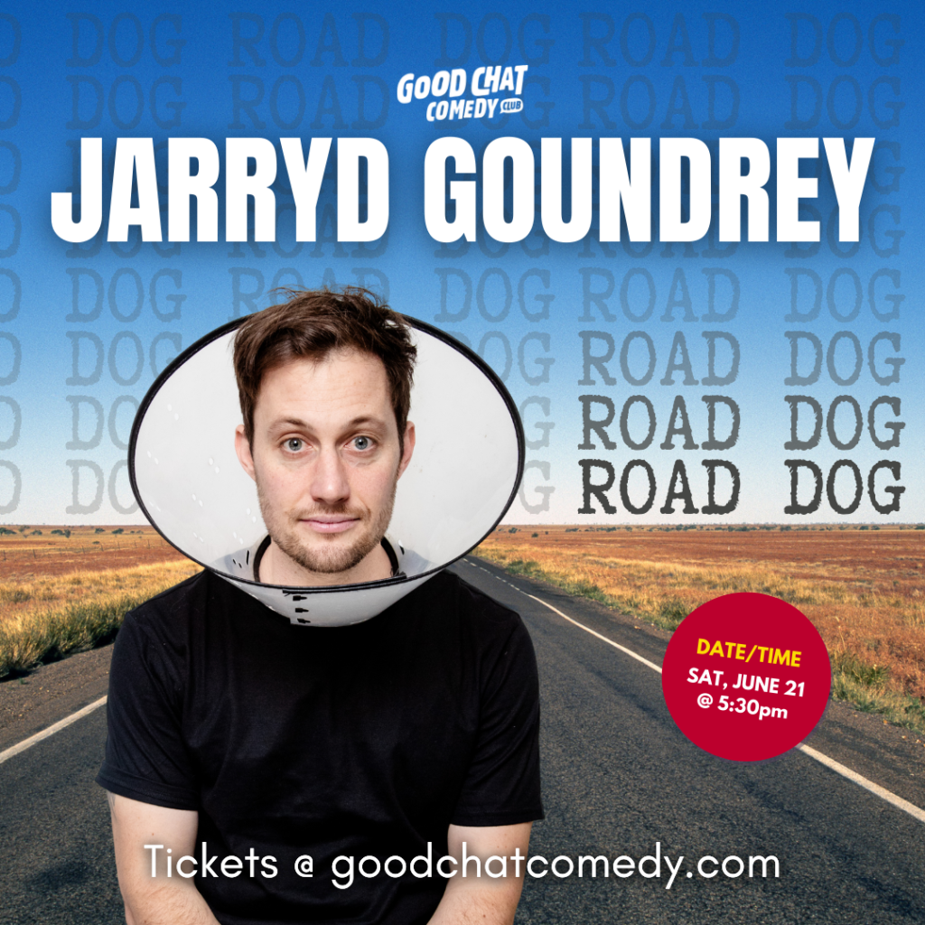 Jarryd Goundrey | Road Dog [Encore Session] - Good Chat Comedy Club