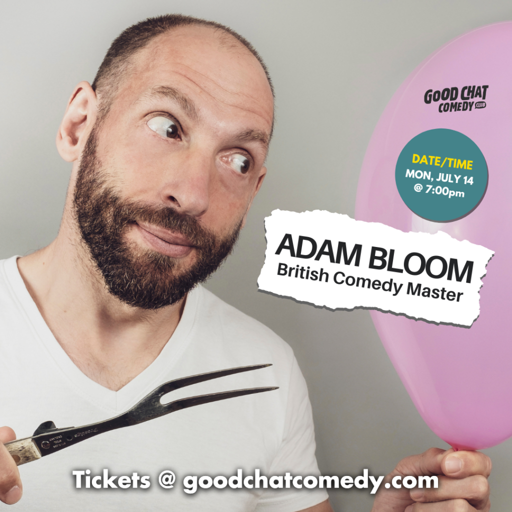 Adam Bloom | British Comedy Master - Good Chat Comedy Club