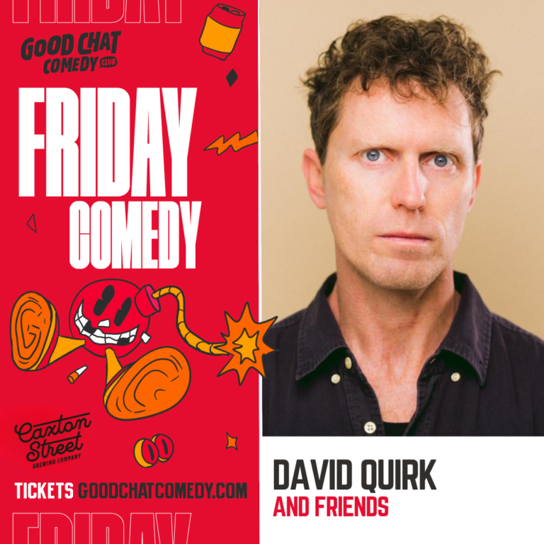Friday Night Comedy w/ David Quirk & Friends! - Good Chat Comedy Club